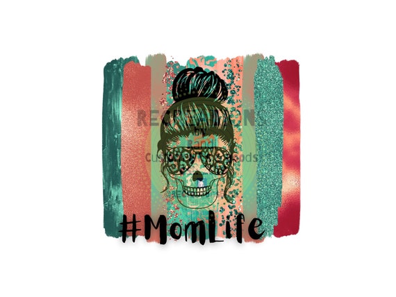 Mom Life Skull Instant Download PNG Mom Life Sublimation | Etsy