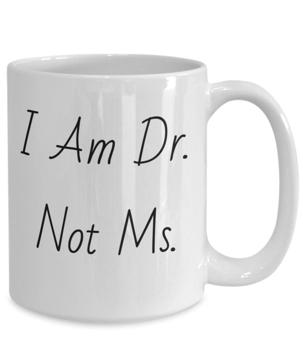 I Am Dr Not Miss Doctor Not Mr Mrs Miss ms Etsy i-am-dr-not-miss-doctor-not-mr-mrs-miss-ms-etsy