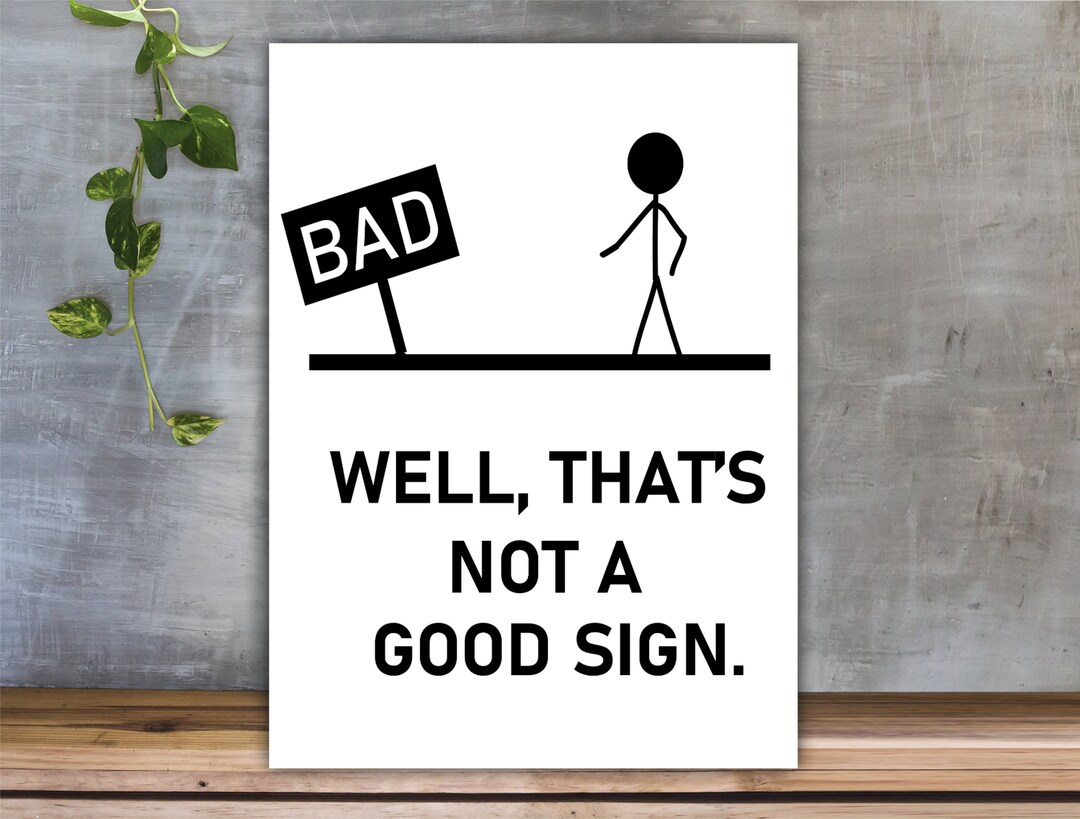 Funny Sign Made From Sheet Aluminium With Amusing Caption "well Thats ...