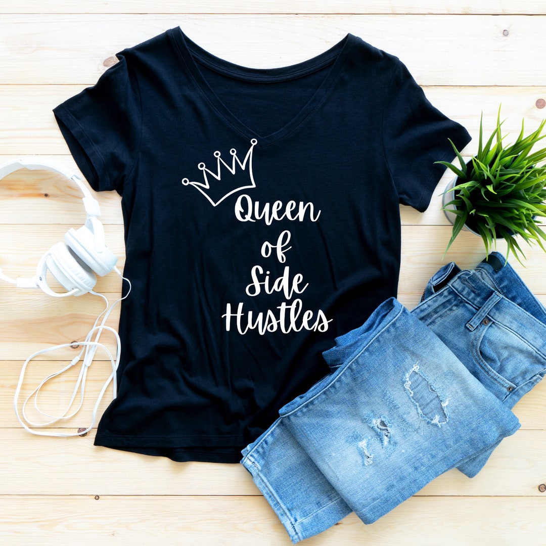Queen of Side Hustles multiple Colors Available W/white Letters Unisex ...
