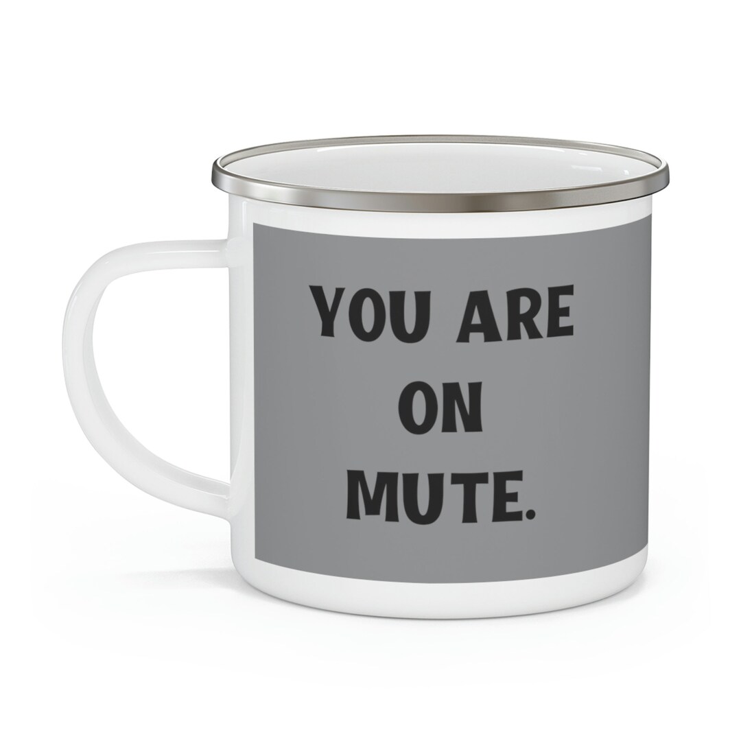 You Are on Mute. Keep It That Way. zoomlife dark Grey - Etsy