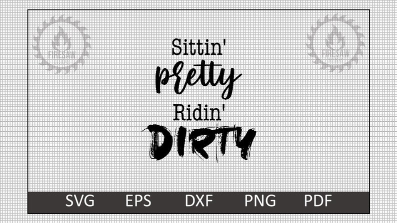Sittin' Pretty Ridin' Dirty Digital Download SVG EPS - Etsy