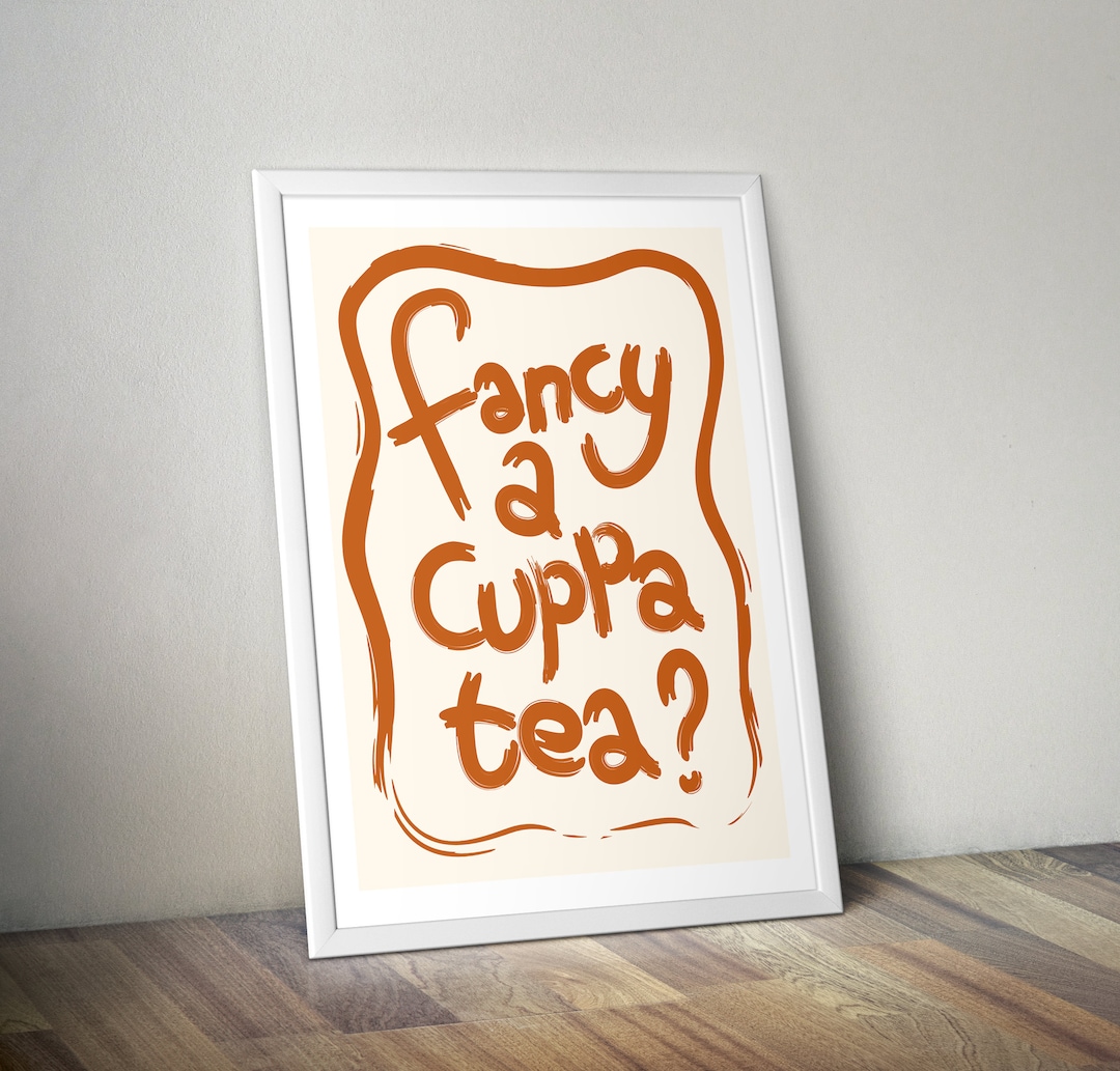 Fancy A Cuppa | Digital Download - Printable Wall Print | Home Decor - Etsy