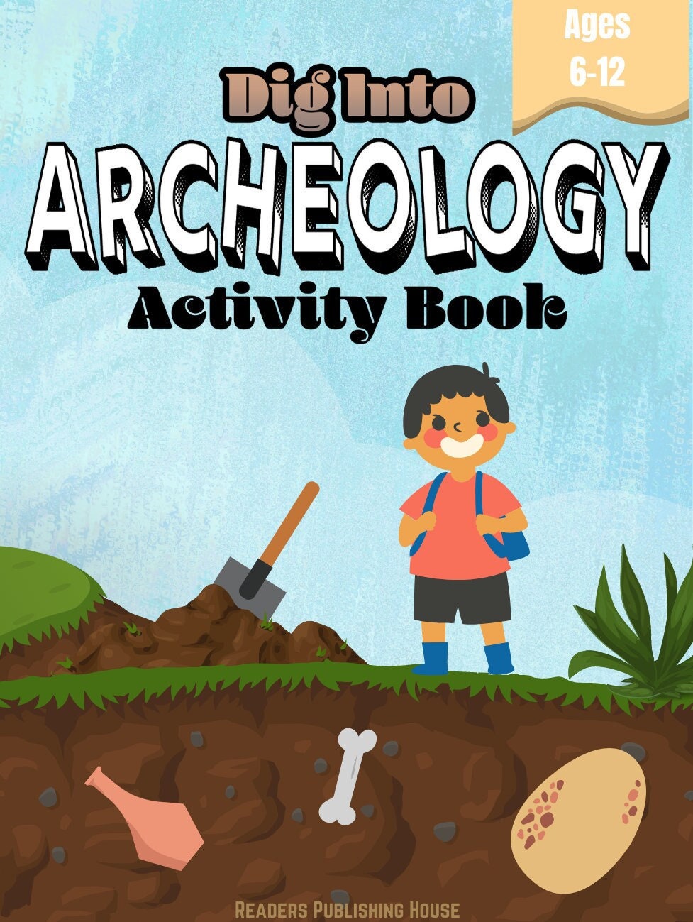 Dig Into Archeology Activity Book for Kids Ages 6-9 10-12 PDF Digital ...