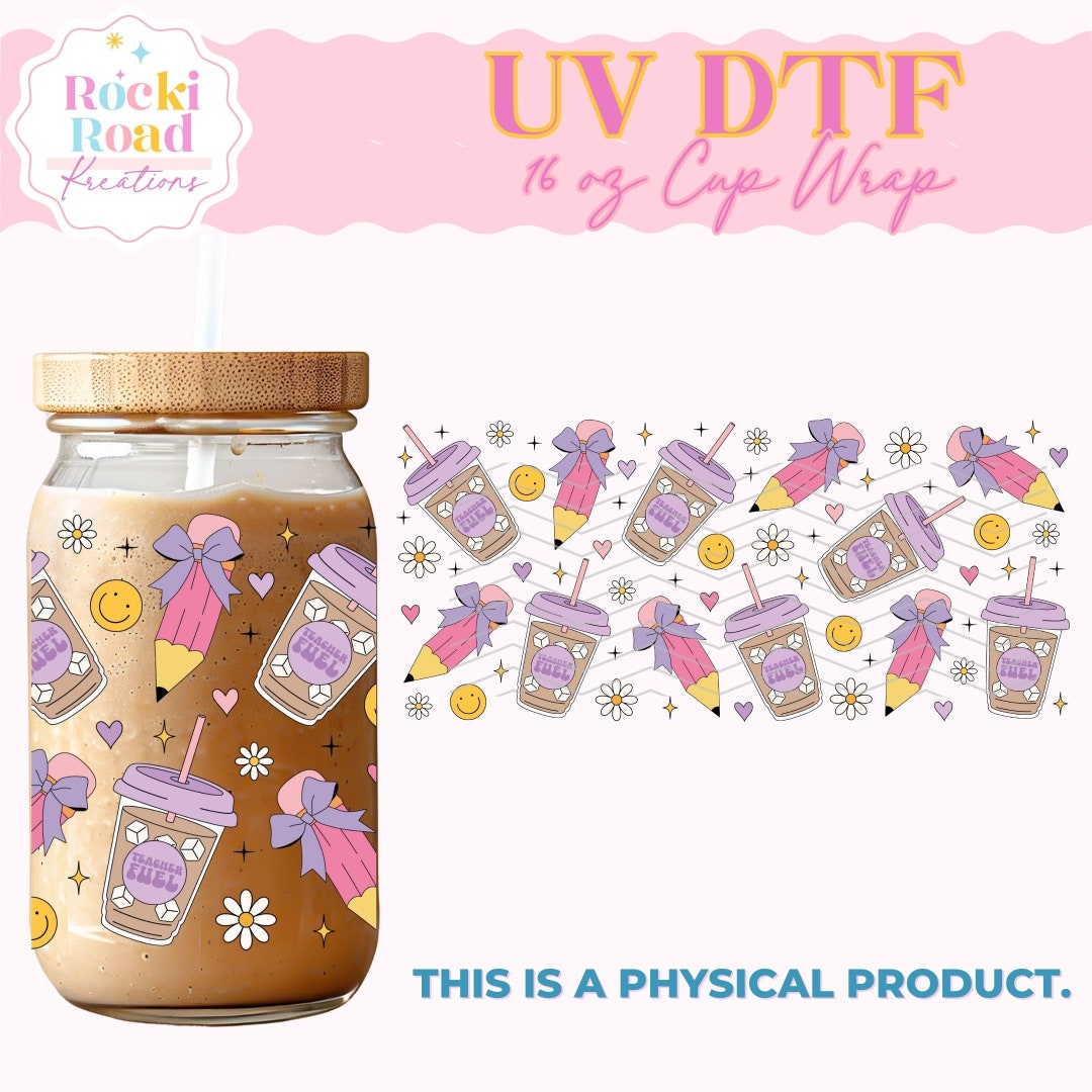 Teacher Fuel UV Dtf Cup Wrap (6605) | 16oz. Glass | Libbey Cup Wraps ...