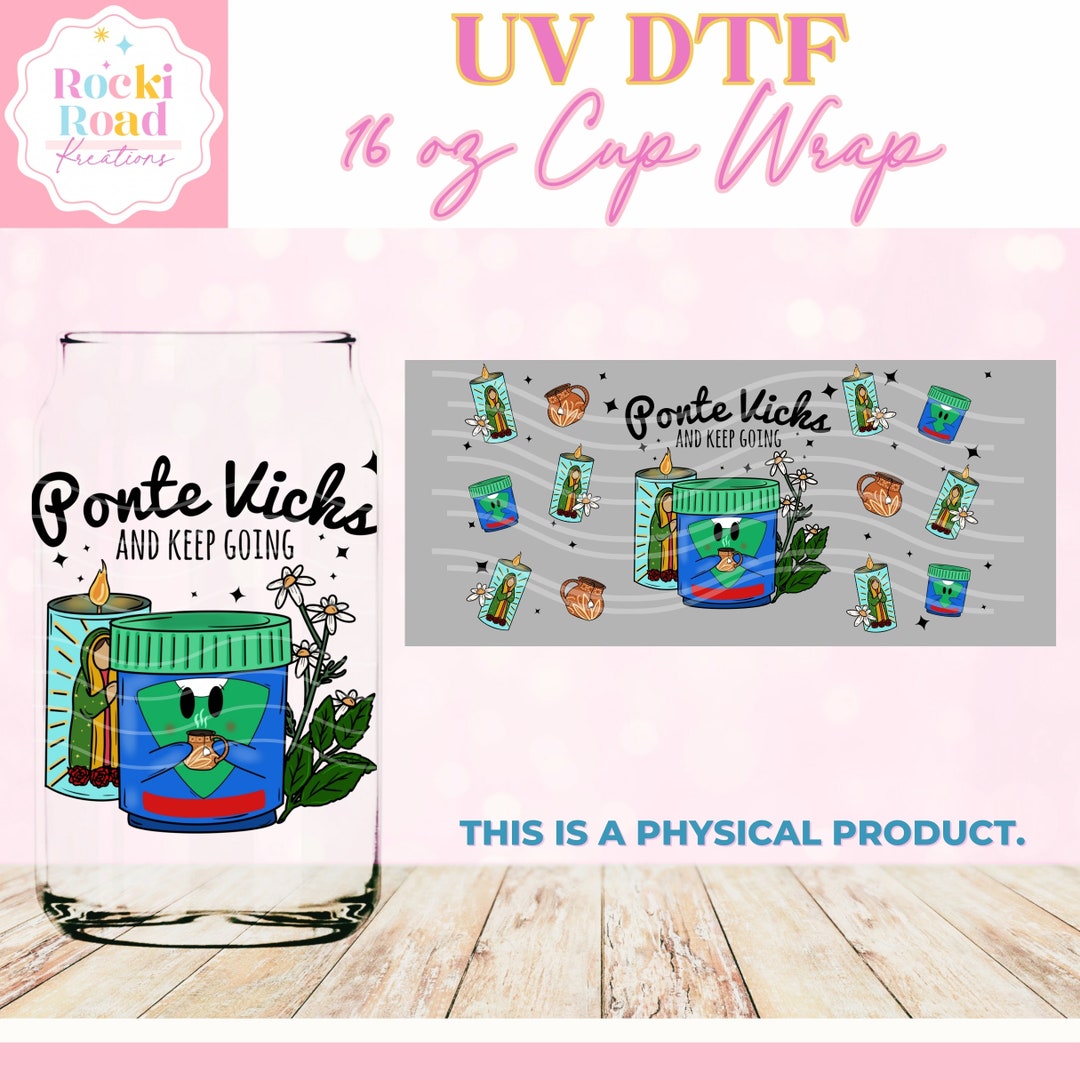 Ponte Vicks (537) |UV Dtf Cup Wrap 16oz. Glass | DIY Cup | Virgencita ...