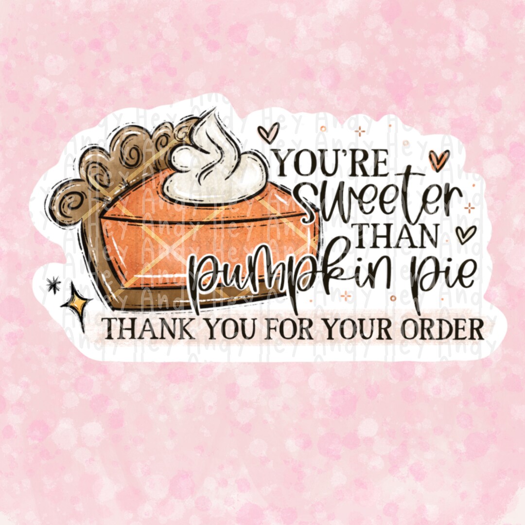 You Are Sweeter Than Pumpkin Pie Fall PNG Digital Download Stickers for ...