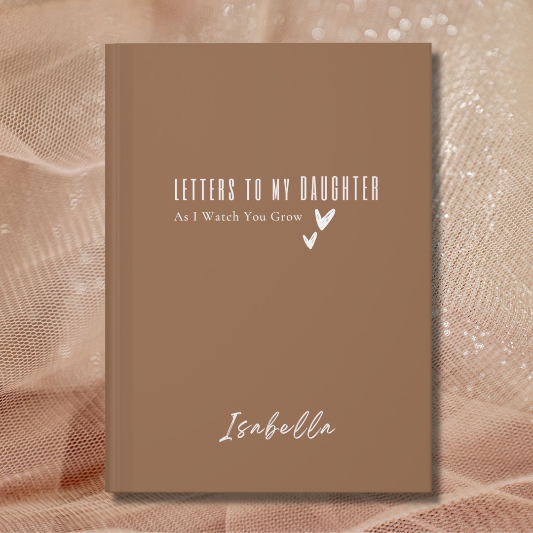 PERSONALIZED NAME NOTEBOOK Letters to My Daughter Notebook | Dear ...