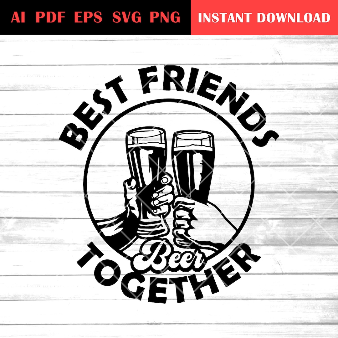 Best Friends Svg , Friends Day Svg , Beer Svg , Hand Holding ,printable ...