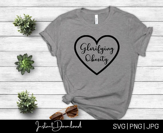 Glorifying Obesity Svg Offensive Svg Feminist Svg Cricut | Etsy