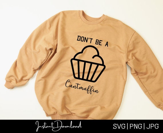 Cuntmuffin Svg Offensive Svg Tshirt Svg Cricut Svg Muffin | Etsy
