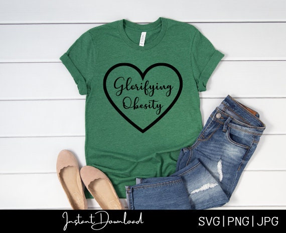 Glorifying Obesity Svg Offensive Svg Feminist Svg Cricut | Etsy