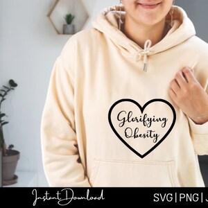Glorifying Obesity Svg, Offensive Svg, Feminist Svg, Cricut Svg ...