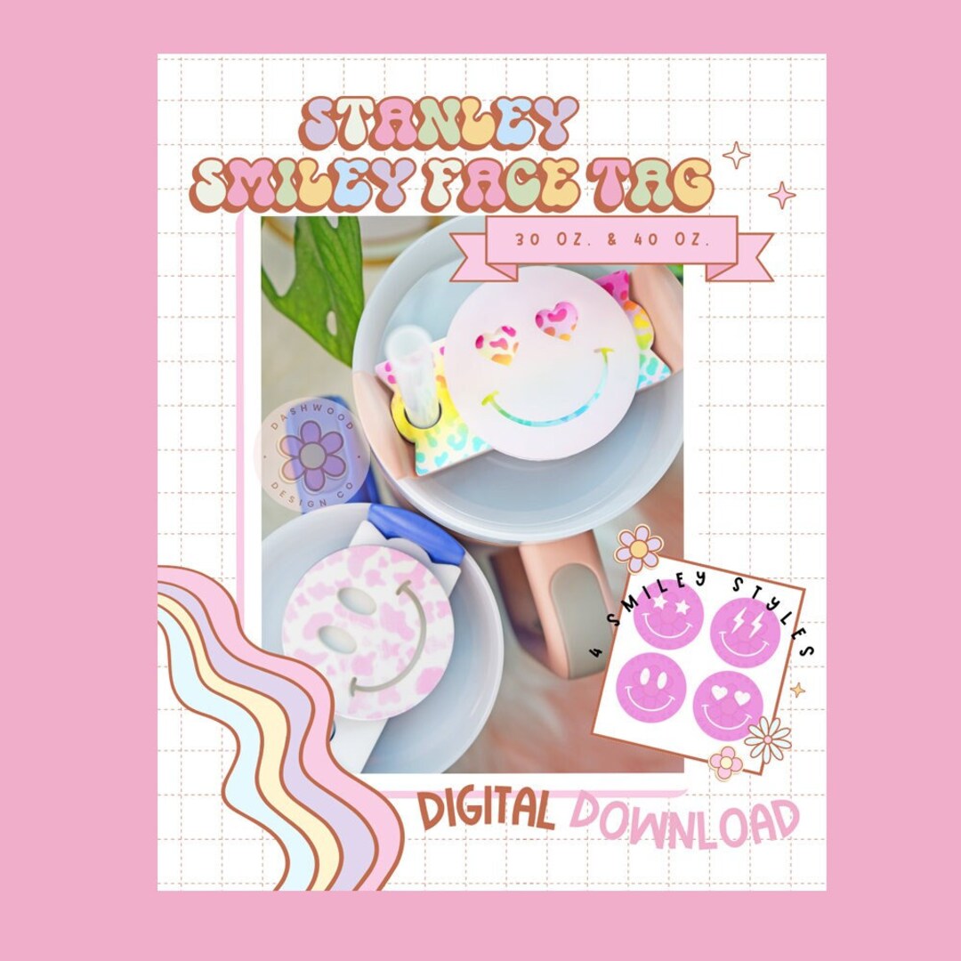 Smiley Face Stanley Tumbler Tag 30oz & 40oz SVG **DIGITAL DOWNLOAD ...