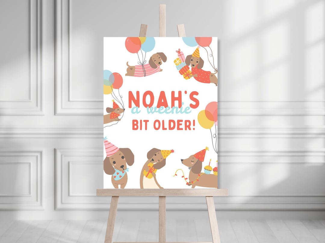 Dachshund A Weenie Bit Older Birthday Welcome Sign Template, Sausage ...
