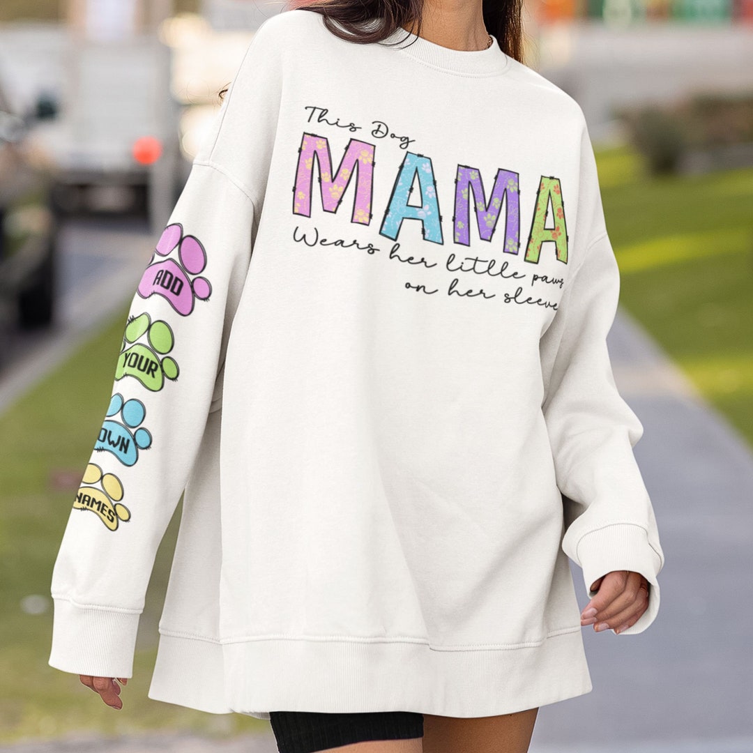 This Dog Mama Wears Her Litlle Paws on Her Sleeve PNG, Spring Popular ...