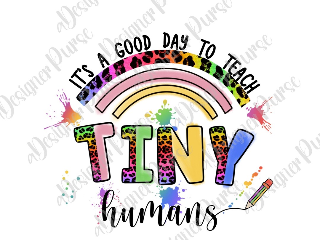 Teacher Png, Teach Tiny Humans PNG, Kindergarden Teacherpng, Pre School ...