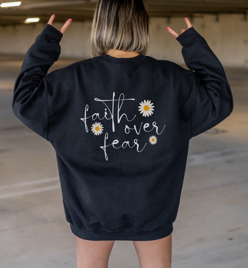 Faith Over Fear Daisy Christian Sweatshirt With Words on Back - Etsy