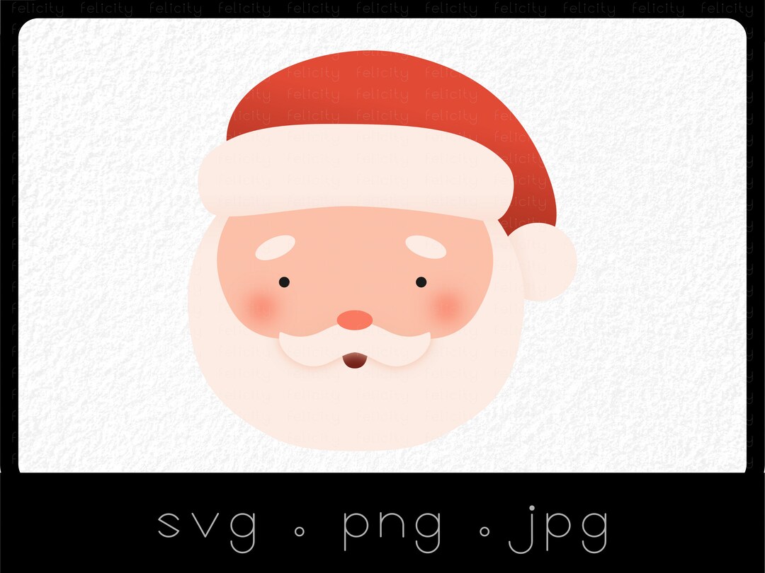 Cute Santa Face Svg, Cute Santa Face Png, Cute Santa Svg, Cute Santa ...