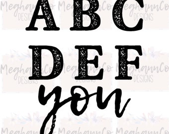 ABCDEF You PNG SVG Instant Digital Download Sublimation Clipart Image ...