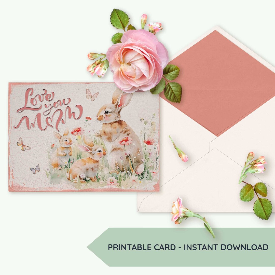 Printable Mother's Day Greeting Card Express Your Love With Bunny ...