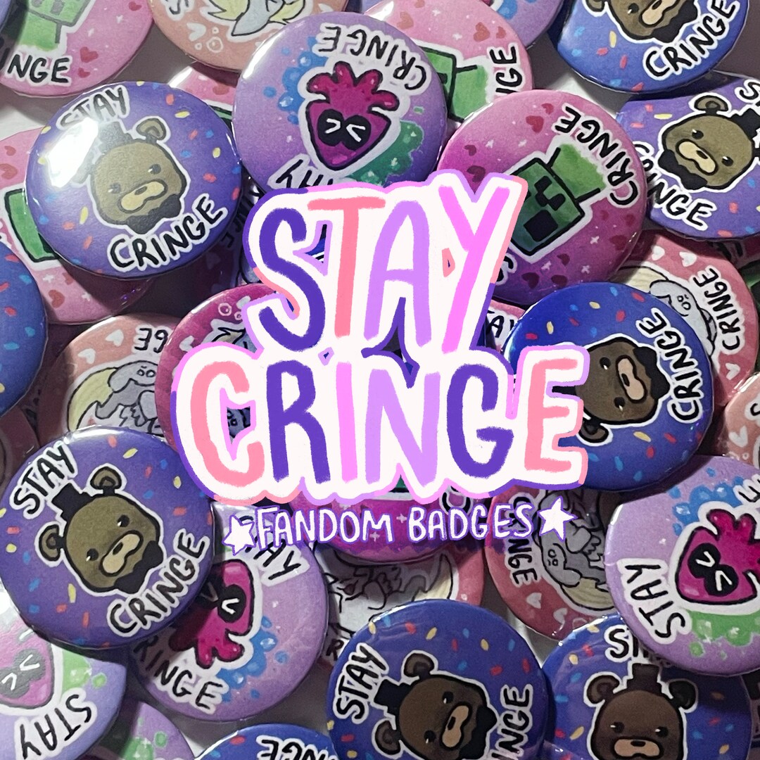 Stay Cringe Fandom Badges - Etsy