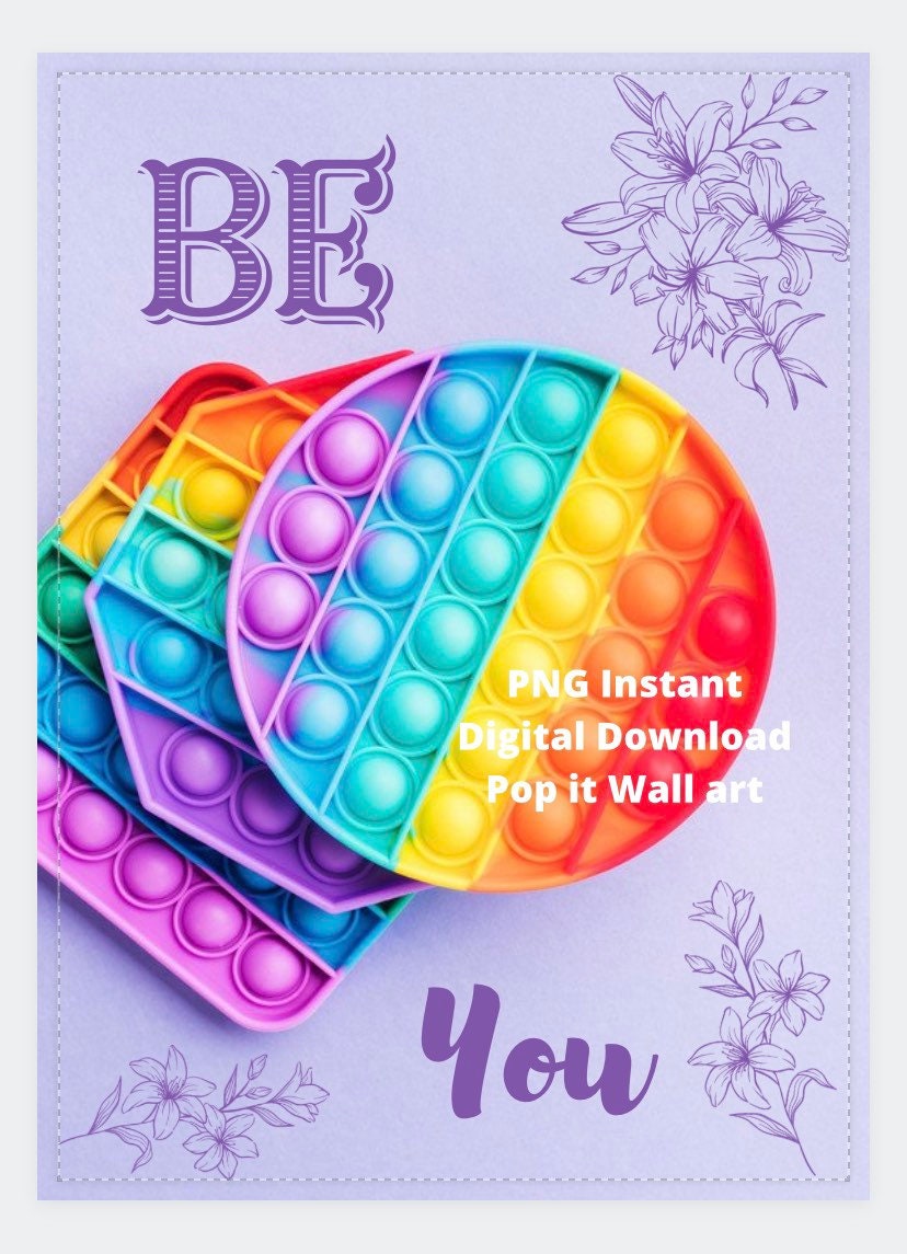 Be You Pop It PNG Instant Download 8x10 and a 5x7 Kids Room Popit Wall ...