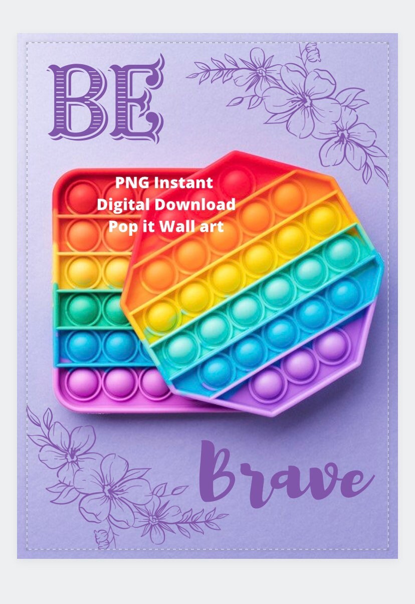 Be Brave PNG 8x10 and a 5x7 Popit Wall Art for Girls Room, Digital ...