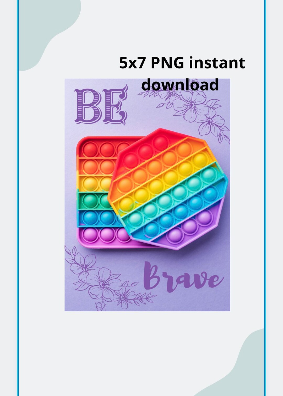 Be Brave PNG 8x10 and a 5x7 Popit Wall Art for Girls Room, Digital ...