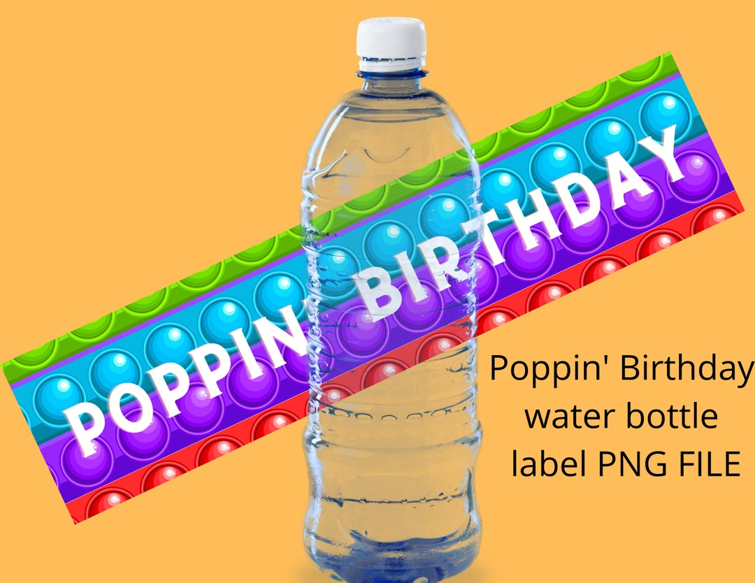 Pop It Water Bottle Labels Digital Labels Pop It Birthday Labels Poppin ...