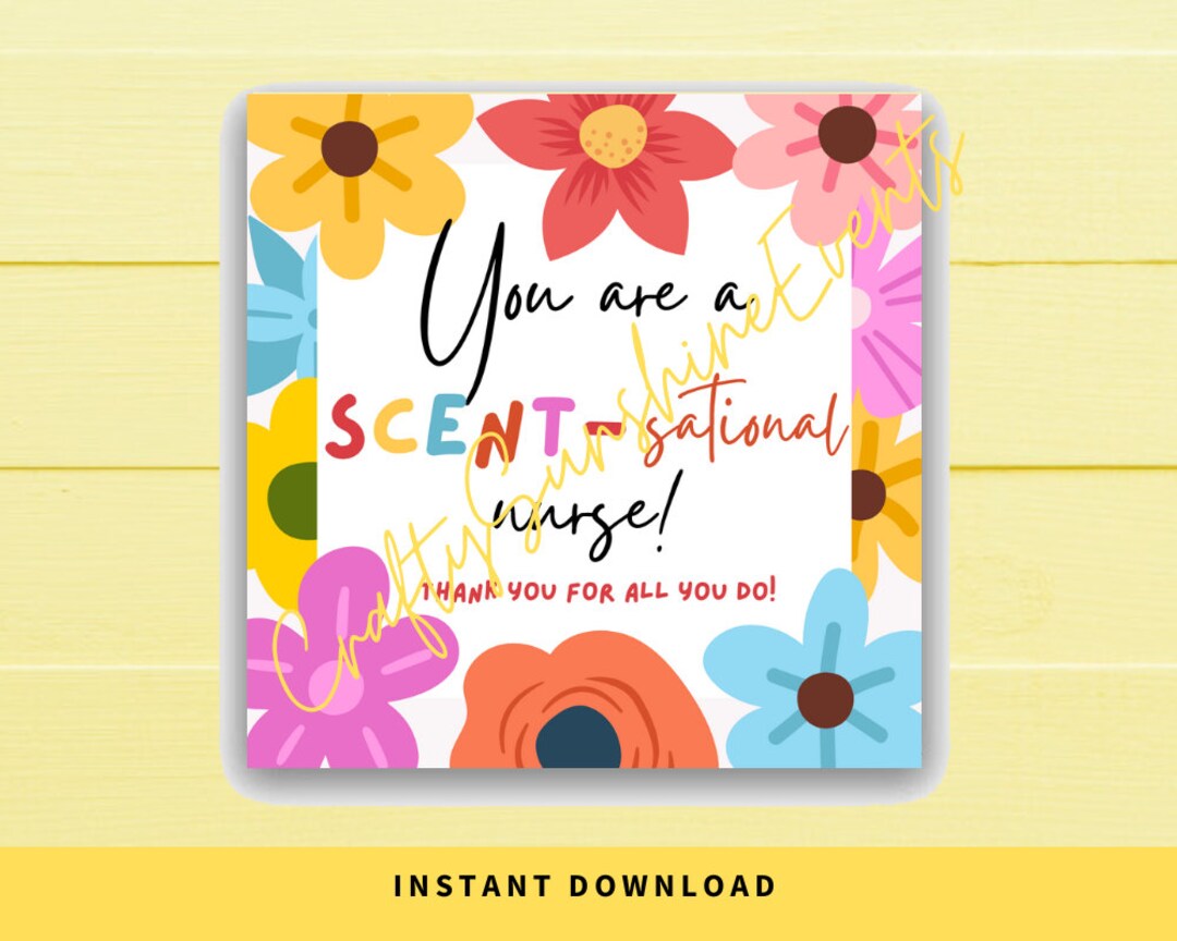 INSTANT DOWNLOAD You Are A Scent-sational Nurse Floral Square Gift Tags ...