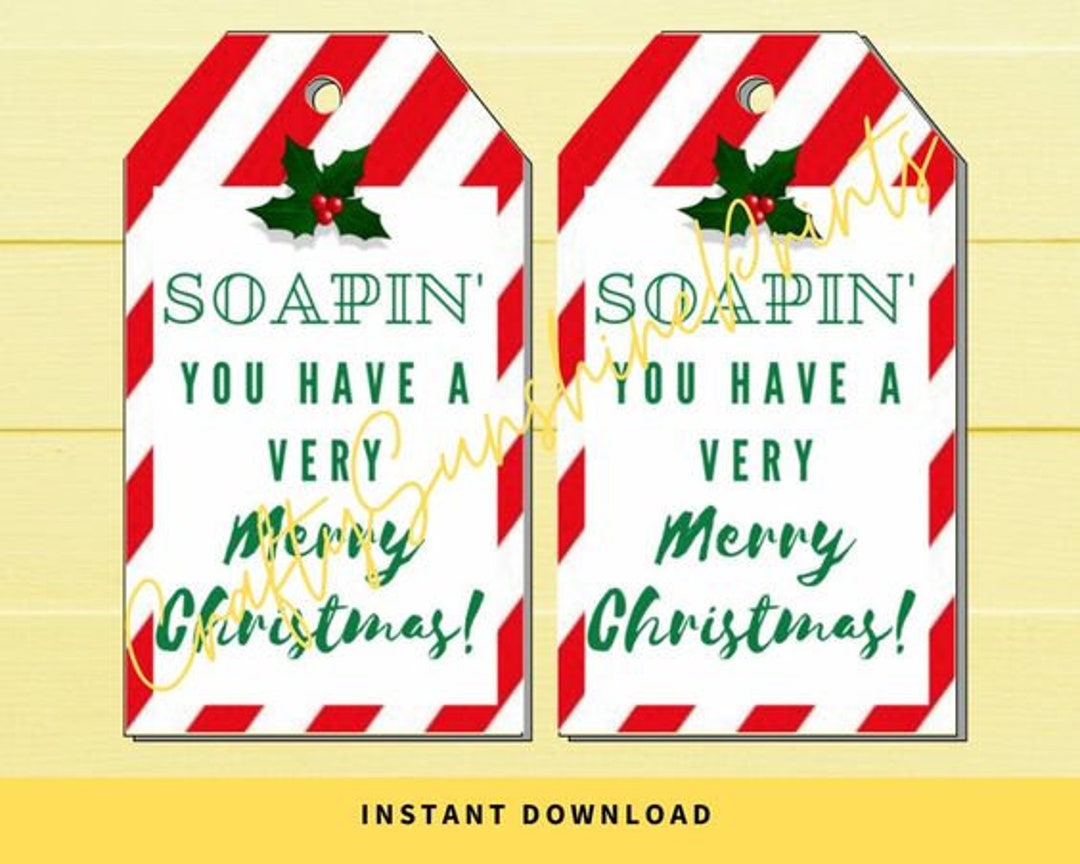 INSTANT DOWNLOAD Soapin' You Have A Very Merry Christmas Gift Tags - Etsy