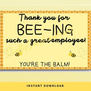 INSTANT DOWNLOAD Thank You for Bee-ing Such A Great Employee Lip Balm ...