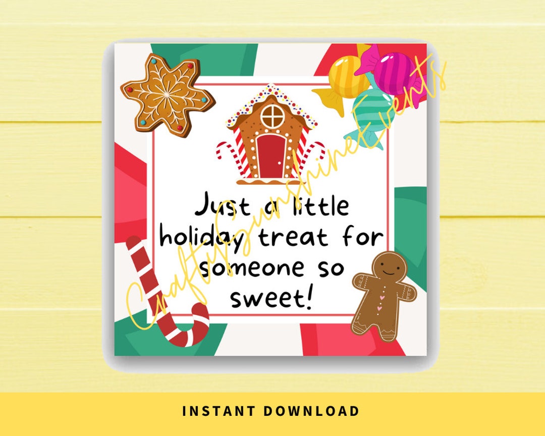 INSTANT DOWNLOAD Just A Little Holiday Treat for Someone so Sweet ...