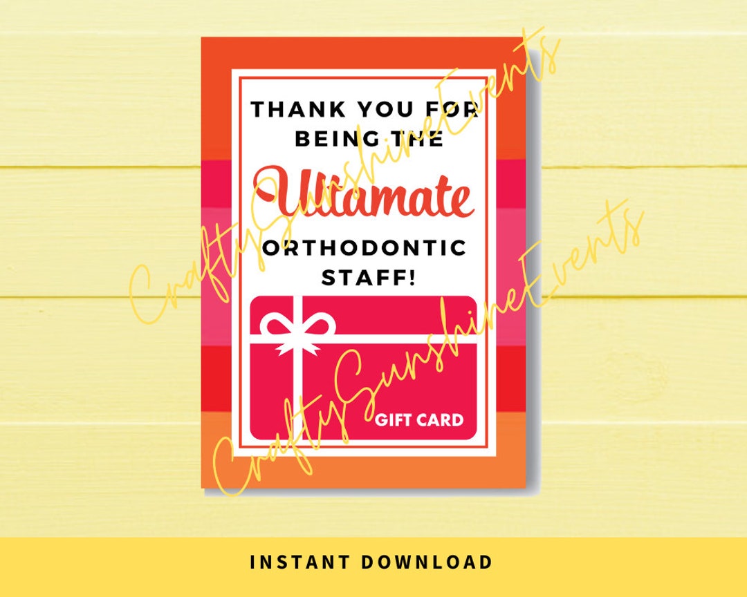 INSTANT DOWNLOAD Thank You for Being the Ultamate Orthodontic Staff ...