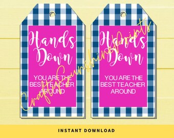 Printable You Are the Best Teacher HANDS DOWN Gift Tags, Printable ...