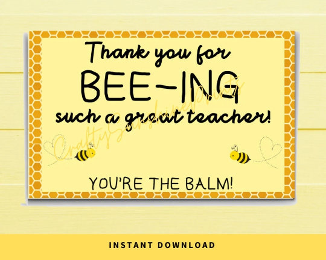 INSTANT DOWNLOAD Thank You for Bee-ing Such A Great Teacher Lip Balm ...