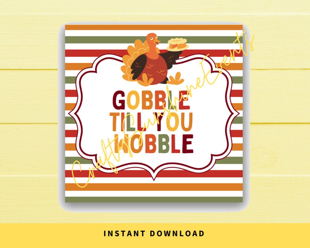 INSTANT DOWNLOAD Gobble Till You Wobble Thanksgiving Square - Etsy