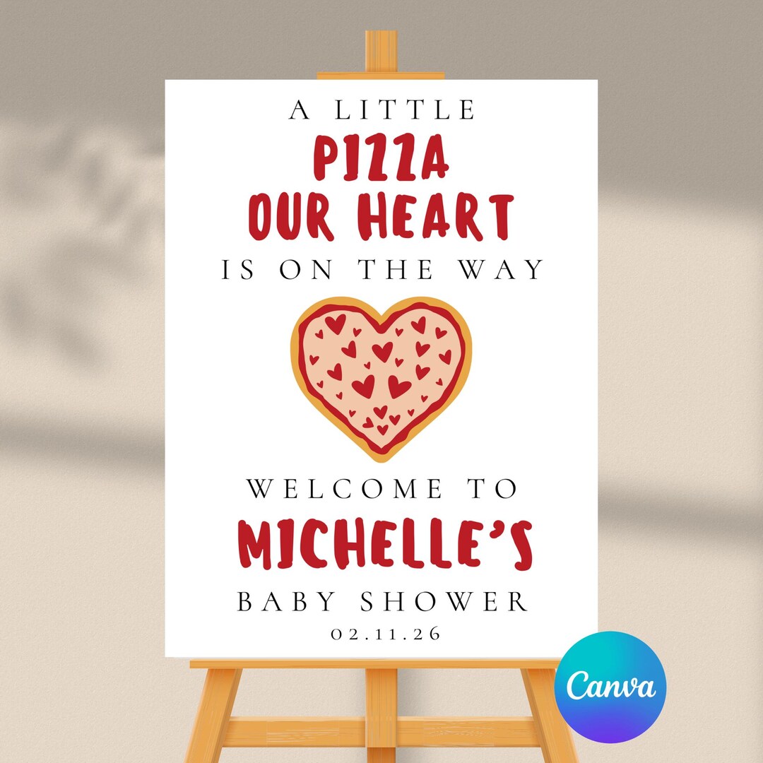 Editable A Little Pizza Our Heart is on the Way Baby Shower Welcome ...