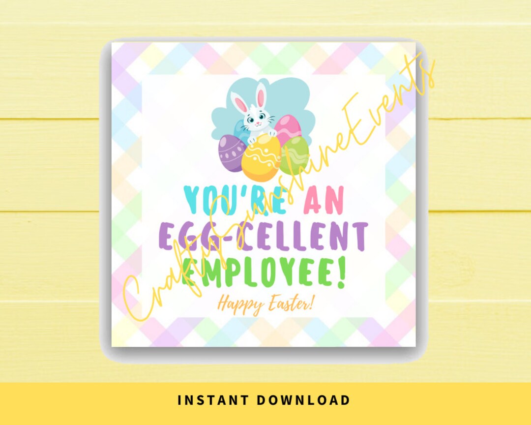 INSTANT DOWNLOAD You're an Egg-cellent Employee Happy Easter Square ...