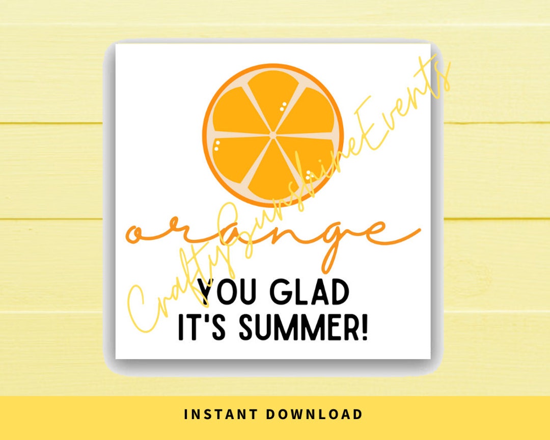 INSTANT DOWNLOAD Orange You Glad It's Summer Square Gift Tags 2.5x2.5 ...