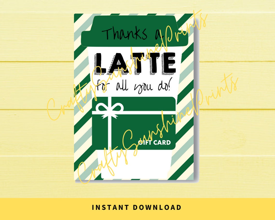 INSTANT DOWNLOAD Thanks A Latte for All You Do Gift Card - Etsy