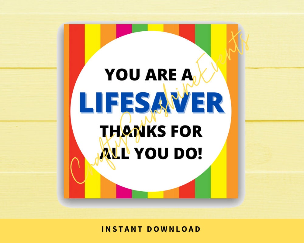 INSTANT DOWNLOAD You Are A Lifesaver Thanks for All You Do Square Gift ...
