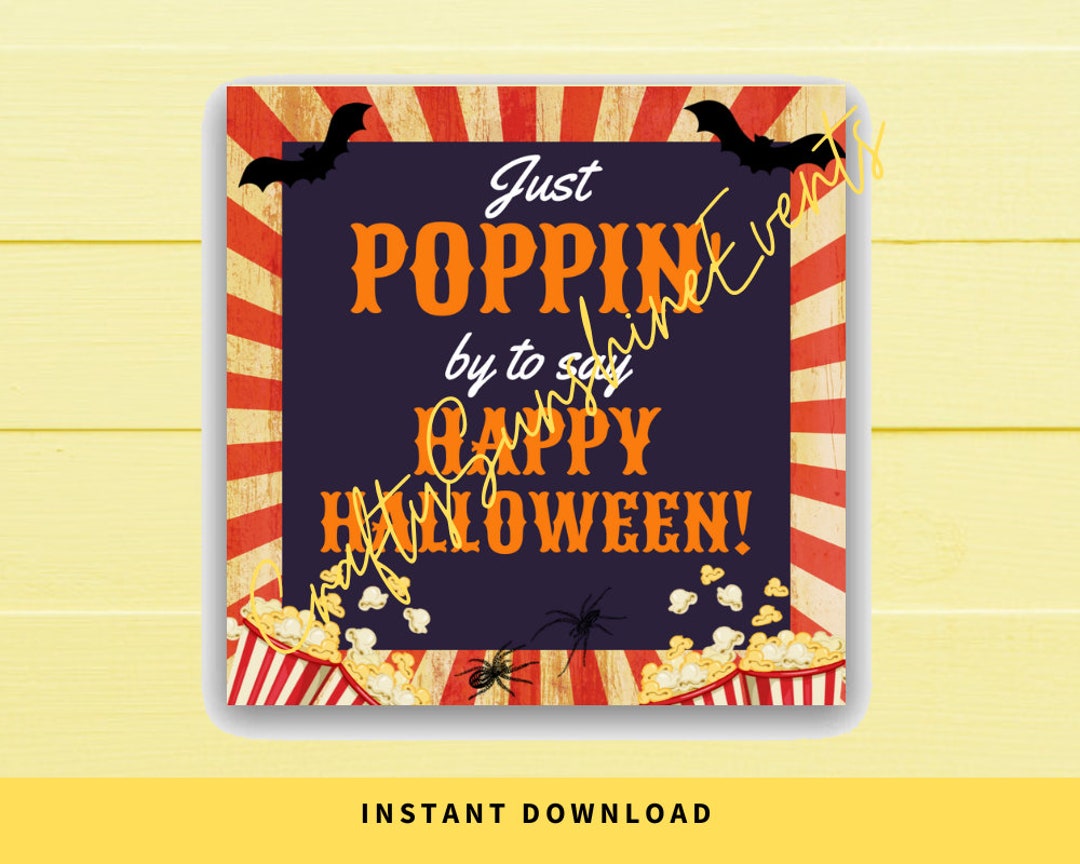 INSTANT DOWNLOAD Just Poppin by to Say Happy Halloween Square Gift Tags ...