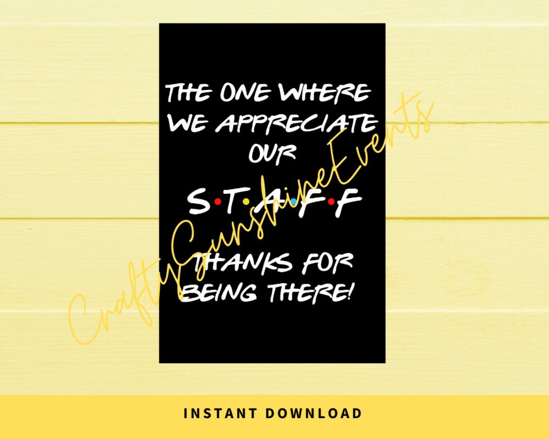 INSTANT DOWNLOAD Friends Theme the One Where We Appreciate Our Staff ...
