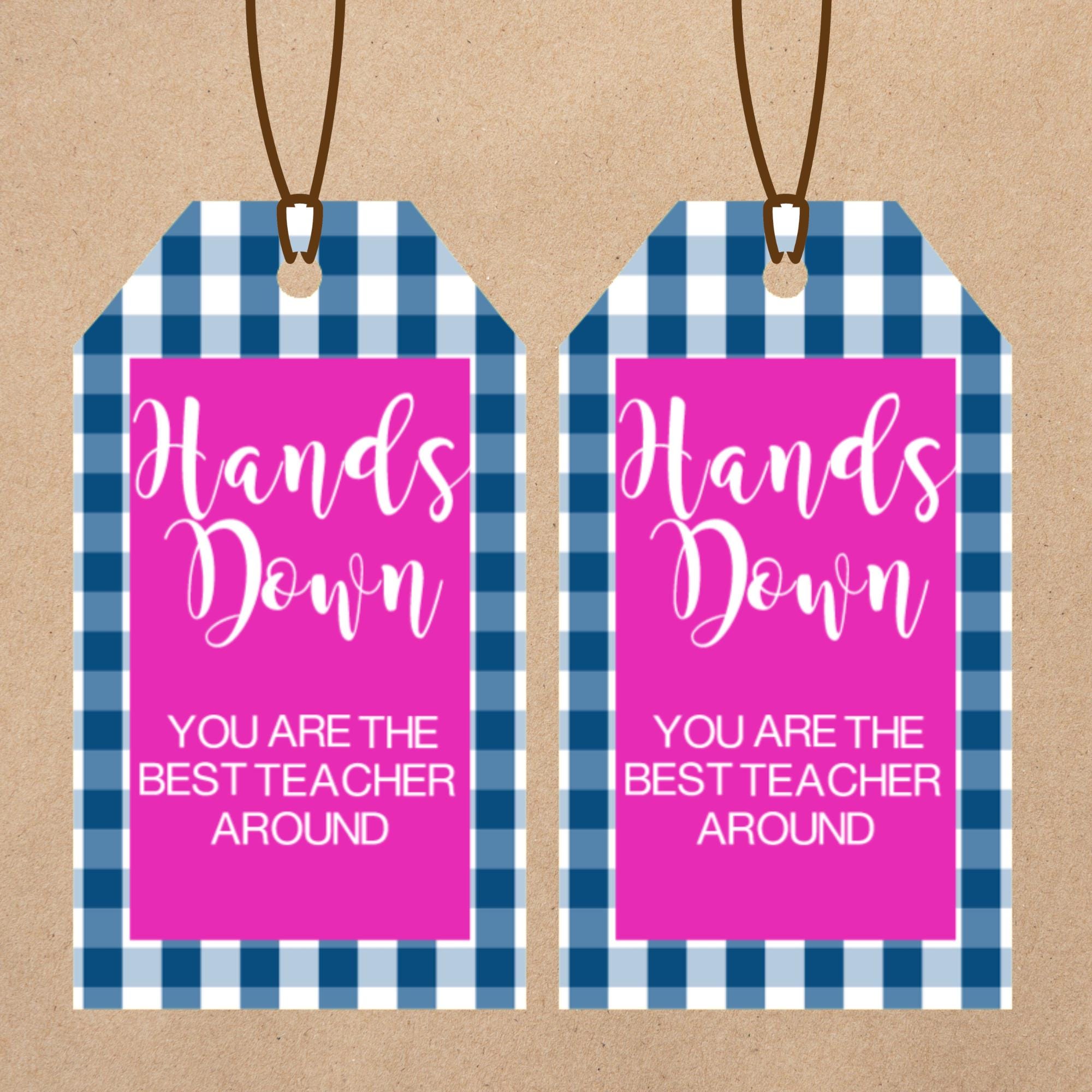 INSTANT DOWNLOAD Hands Down You Are the Best Teacher Around Gift Tags ...