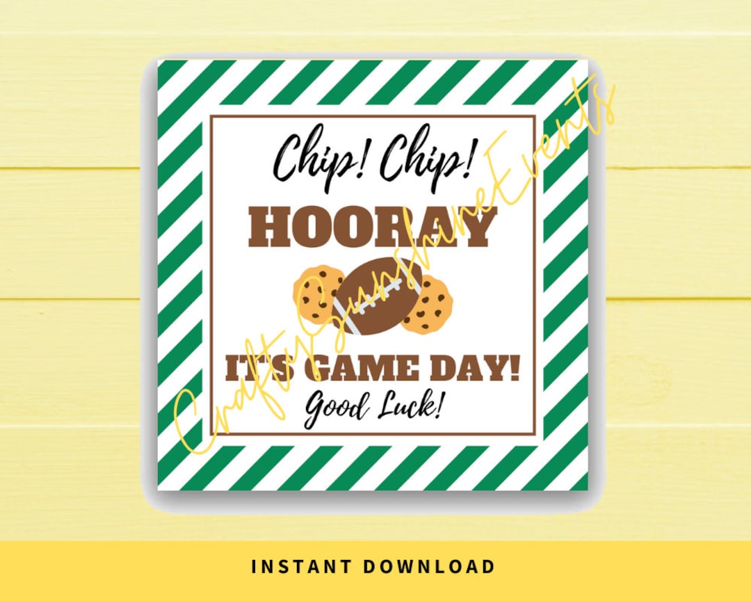 INSTANT DOWNLOAD Chip Chip Hooray It's Game Day Good Luck Football ...