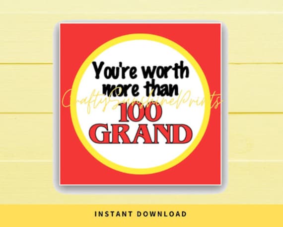 INSTANT DOWNLOAD You're Worth More Than 100 Grand Gift - Etsy
