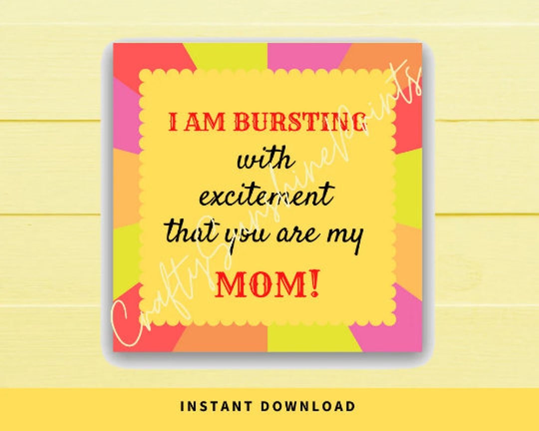 INSTANT DOWNLOAD I Am Bursting With Excitement That You Are My Mom ...