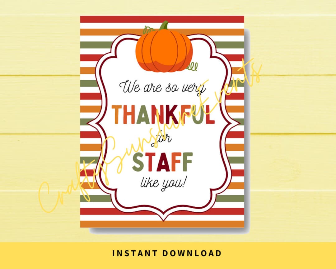 INSTANT DOWNLOAD We Are so Very Thankful for Staff Like You Sign 8x10 ...